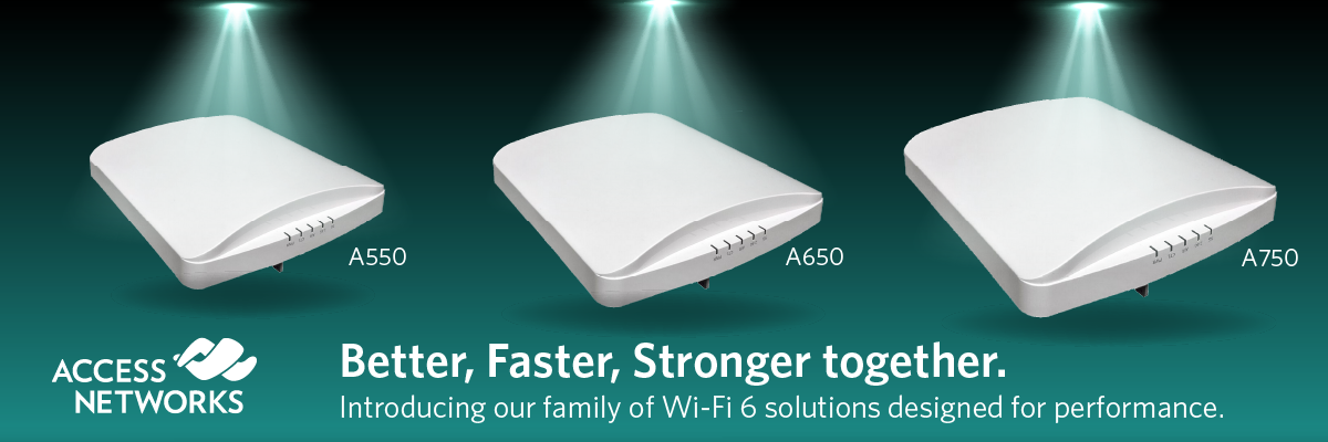 Access Networks Expands Wi-Fi 6 Line, Adds Tools and Support for ...