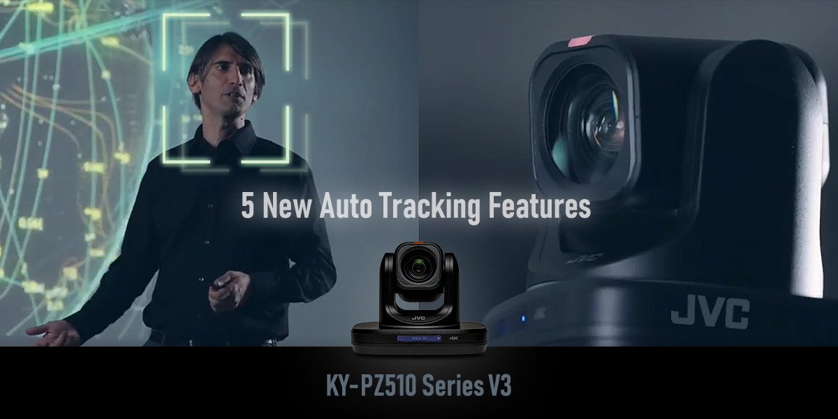 JVC Increases Hands-free Operation With Five New Advanced Auto-tracking ...